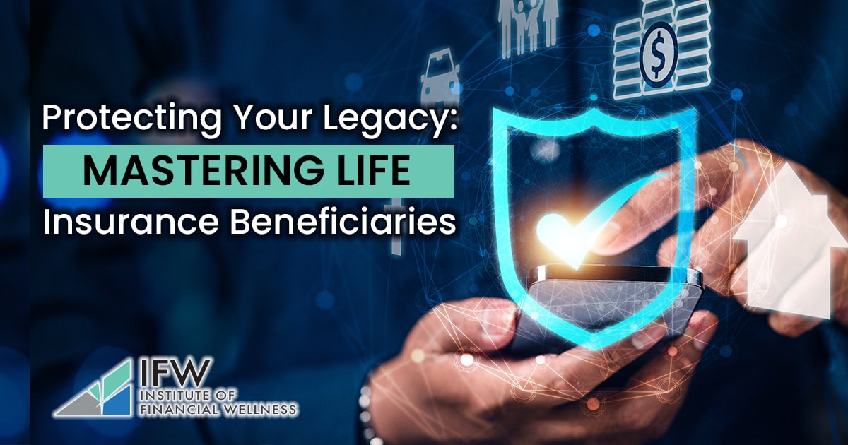 Naming a Life Insurance Beneficiary: Tips For Effective Estate Planning ...