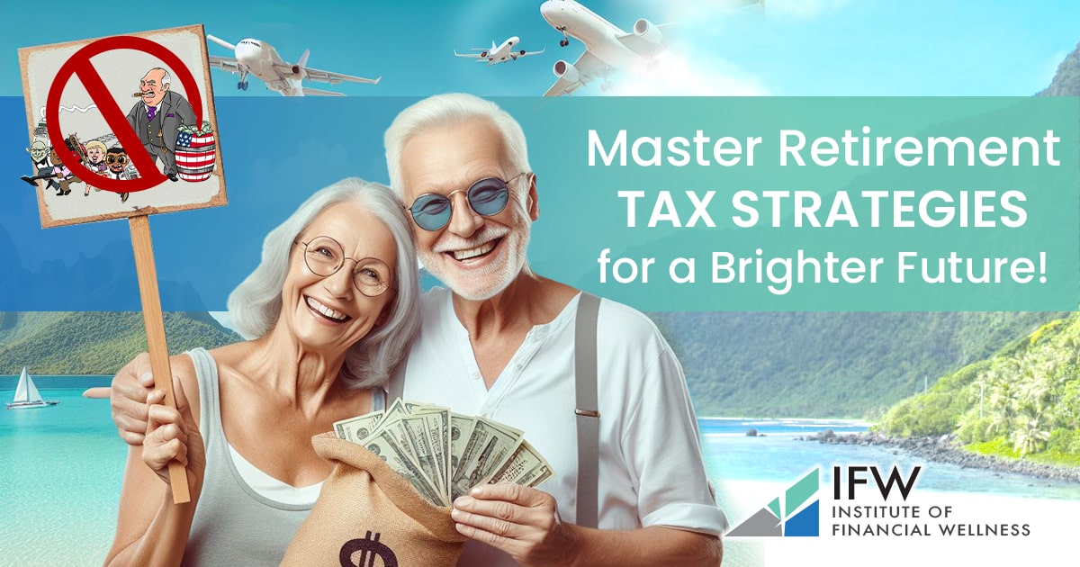 Retirement Tax Planning Literacy: Maximizing Savings & Minimizing ...
