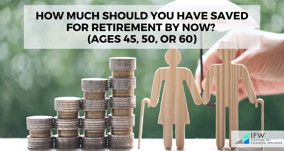Have you Saved Enough for Retirement? | Plan today with The IFW