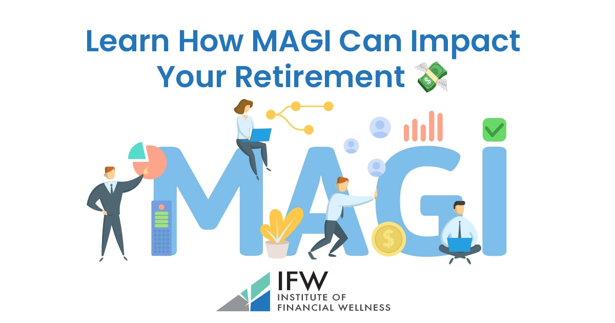 Understanding How MAGI Impacts Your Retirement Strategy: A Simple Guide