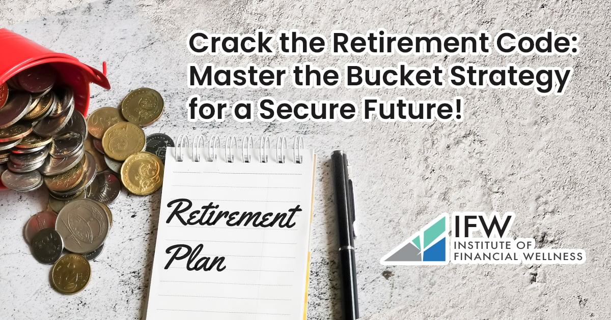 A Step-by-Step Approach to the Retirement Bucket Strategy